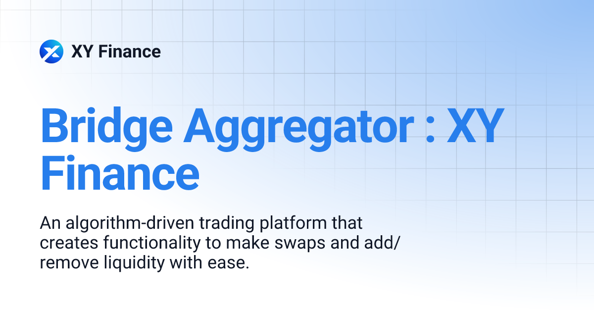 Bridge Aggregator : XY Finance | XY Finance