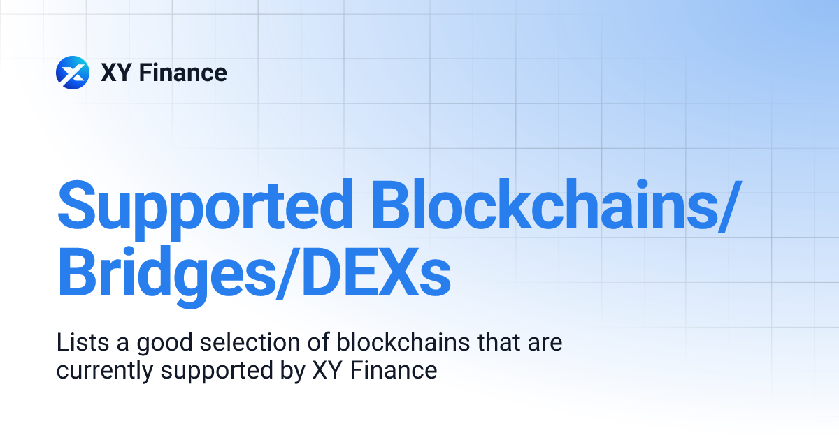 Supported Blockchains/Bridges/DEXs | XY Finance