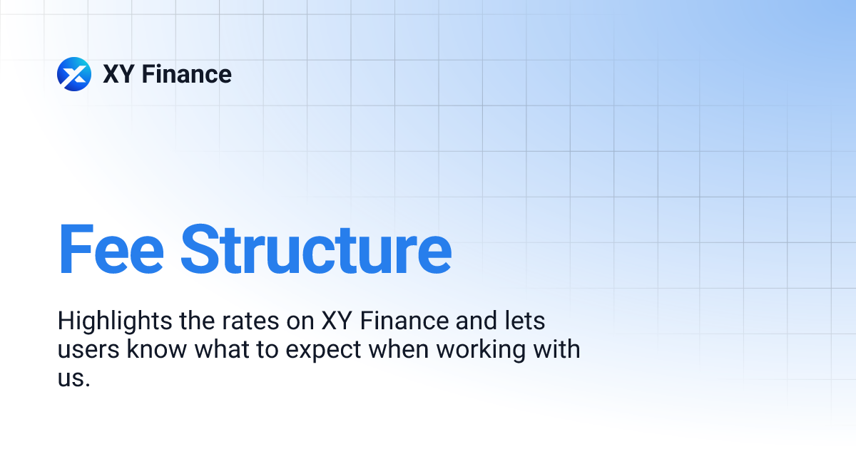 Fee Structure | XY Finance