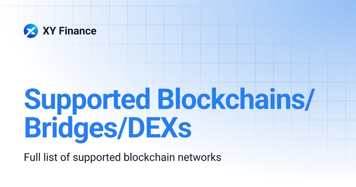 Supported Blockchains/Bridges/DEXs | XY Finance