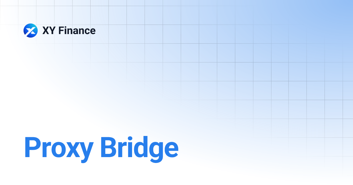 Proxy Bridge | XY Finance